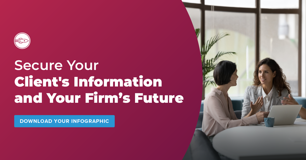 Infographic - Secure Your Client's Information and Your Firm’s Future